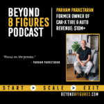 $10M+ Exit – Parham Parastaran, Car-X Tire and Auto