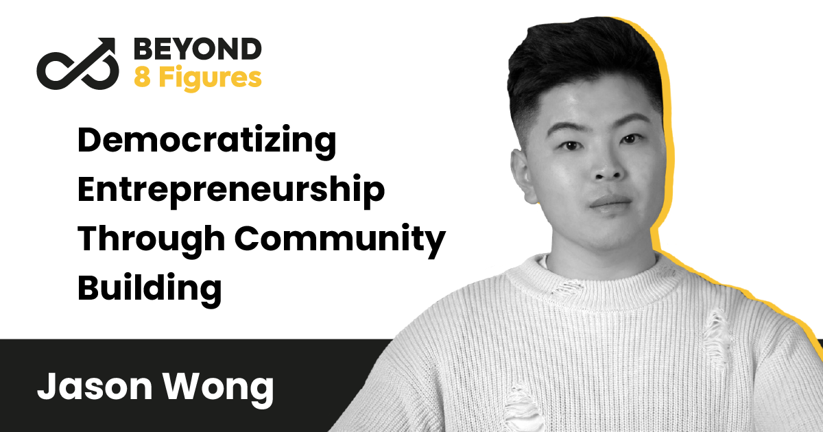 Democratizing Entrepreneurship Through Community Building with Jason ...