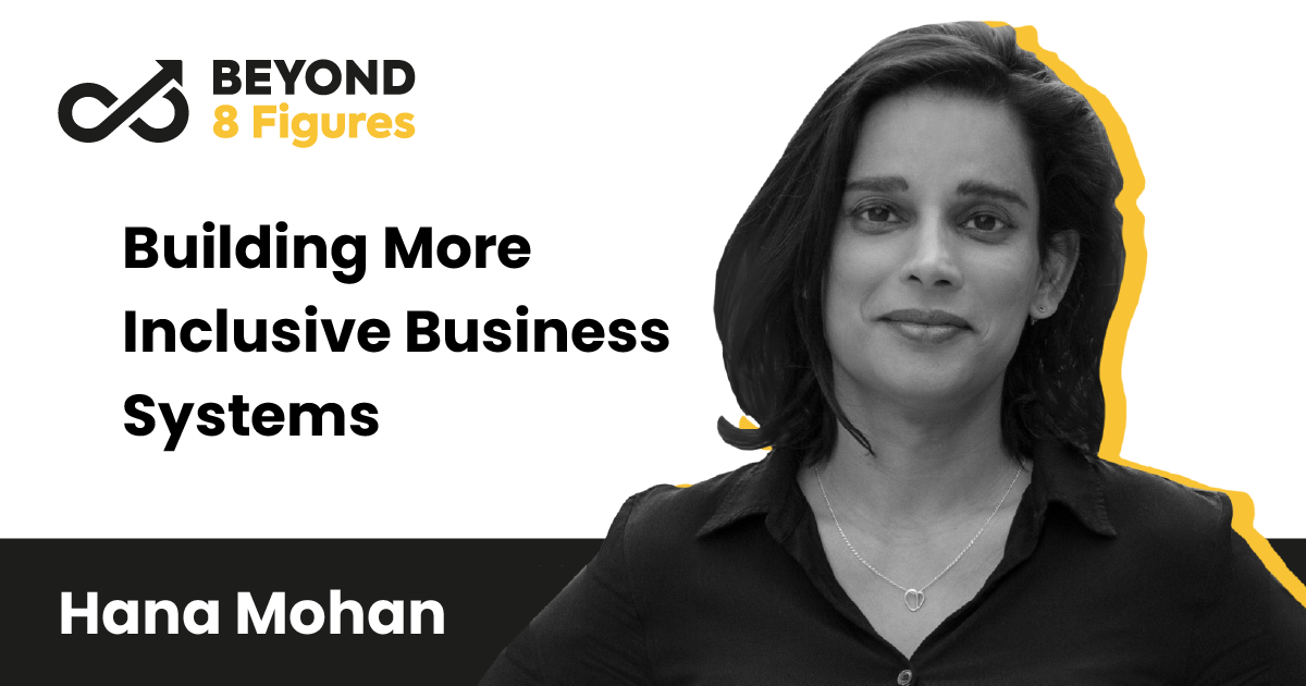 Building More Inclusive Business Systems with Hana Mohan, Magic Bell