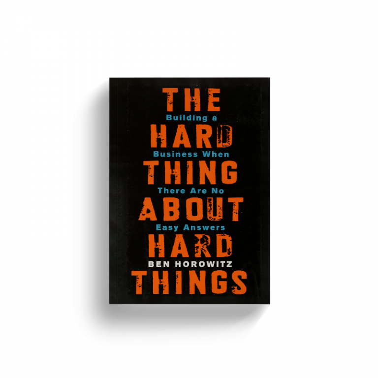 The Hard Thing About Hard Things by Ben Horowitz (Book Review)