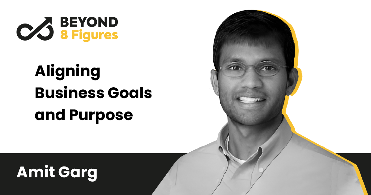 Aligning Business Goals and Purpose with Amit Garg, Tau Ventures ...